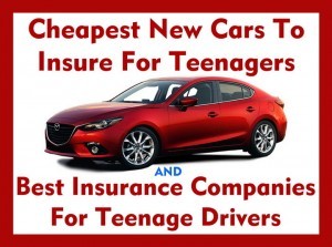 Cheapest New Cars To Insure For Teenagers and Best Insurance Companies ...