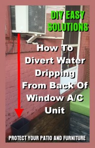 How To Divert Water Dripping Outside From Air Conditioner Window Unit