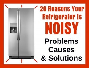 How Do I Fix A Refrigerator That Is Noisy?
